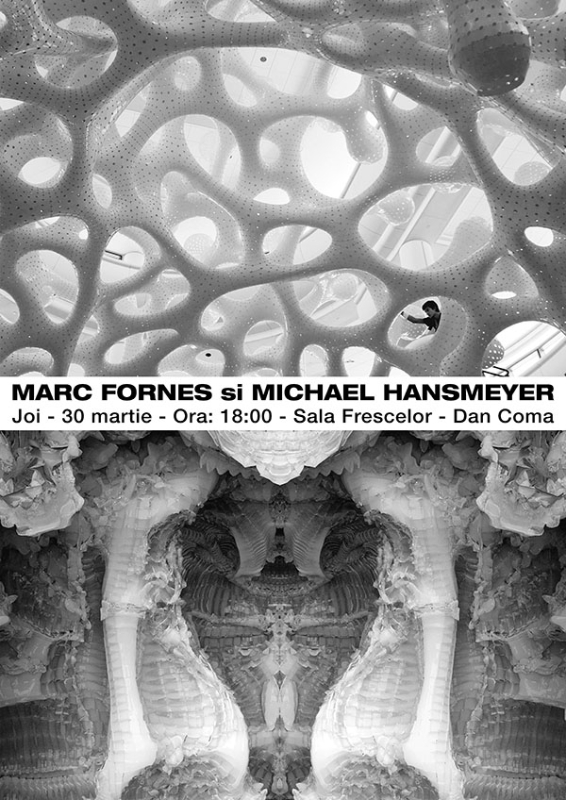 Prelegere Dan Coma cu tema „MARC FORNES și MICHAEL HANSMEYER” - OAR ...