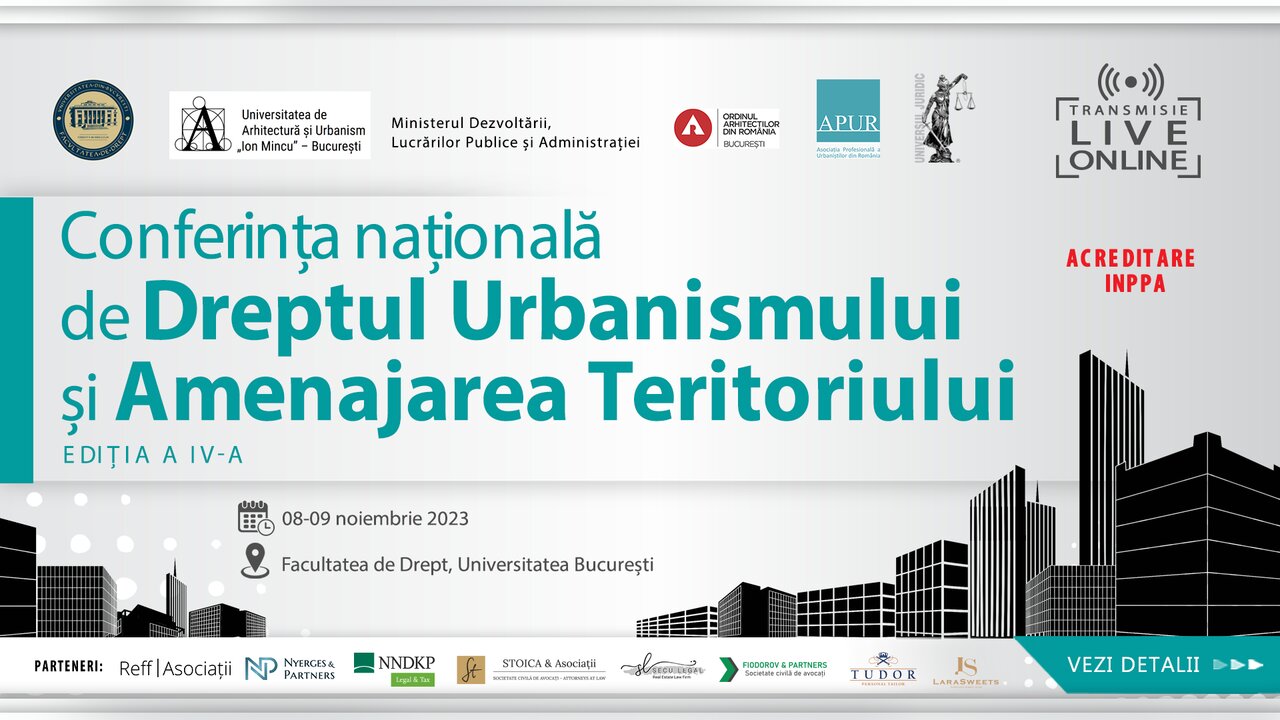 Au început înscrierile la Conferința Națională de Dreptul Urbanismului și Amenajarea ...